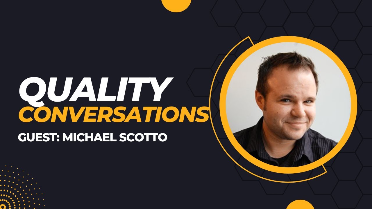 Expert Insights: Michael Scotto on Evolving QA and Building a Quality-Driven Culture - YouTube