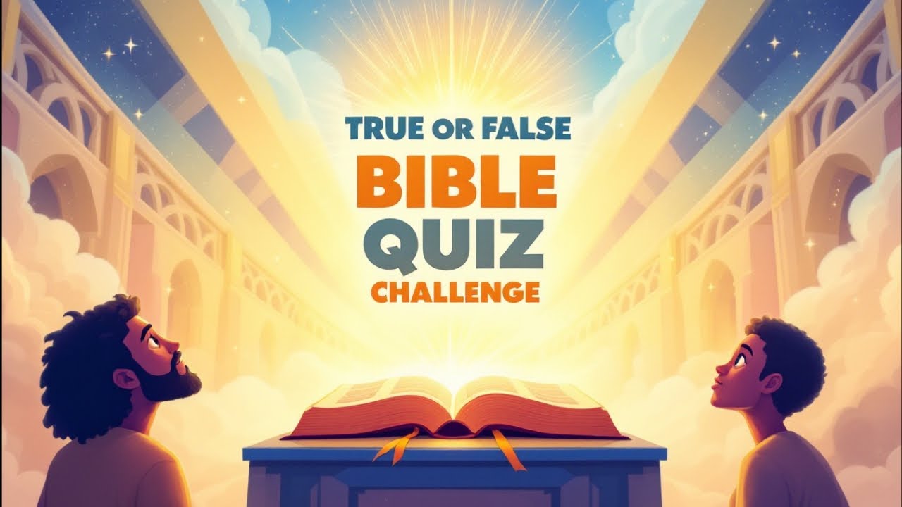 True or False Bible Quiz: Test Your Scripture Knowledge! - YouTube
