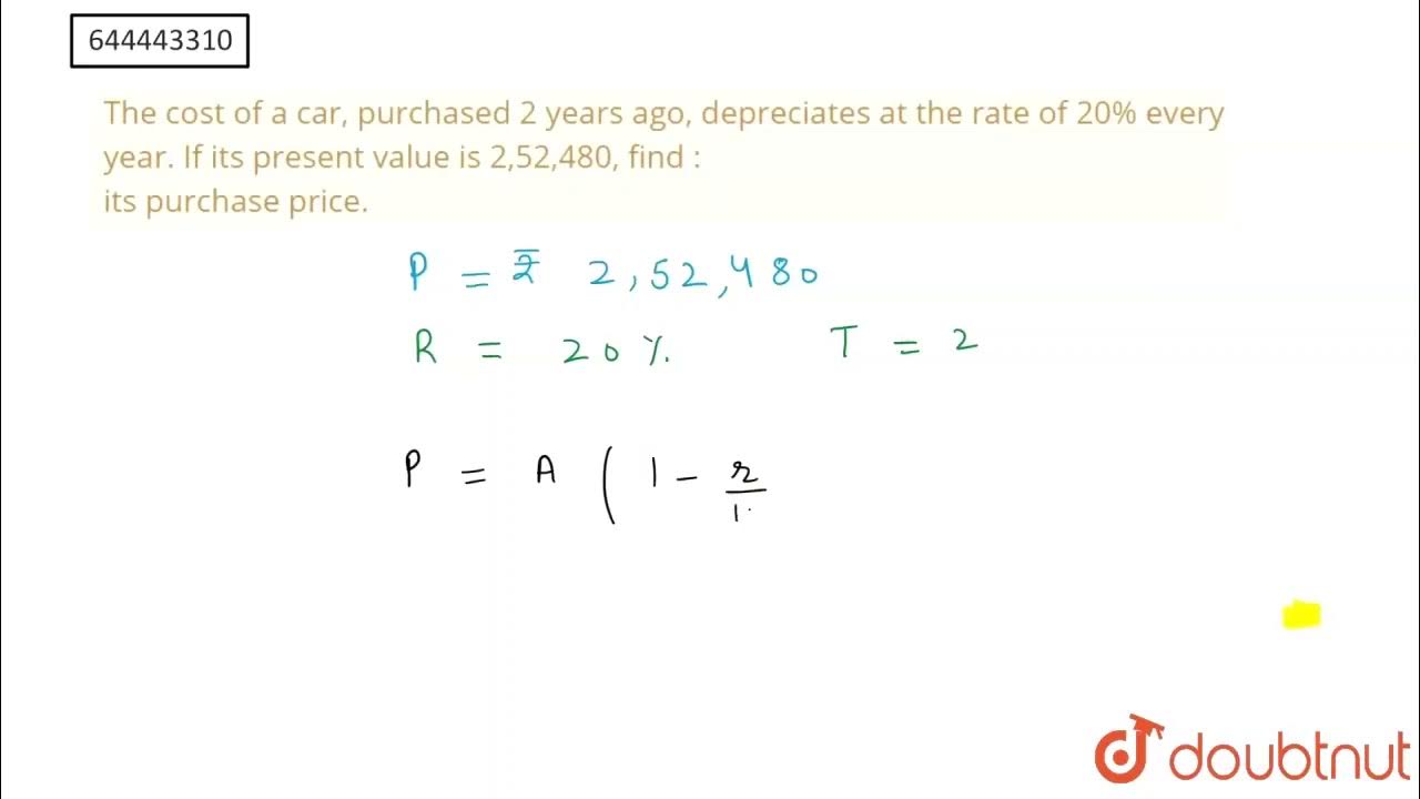 the-cost-of-a-car-purchased-2-years-ago-depreciates-at-the-rate-of-20