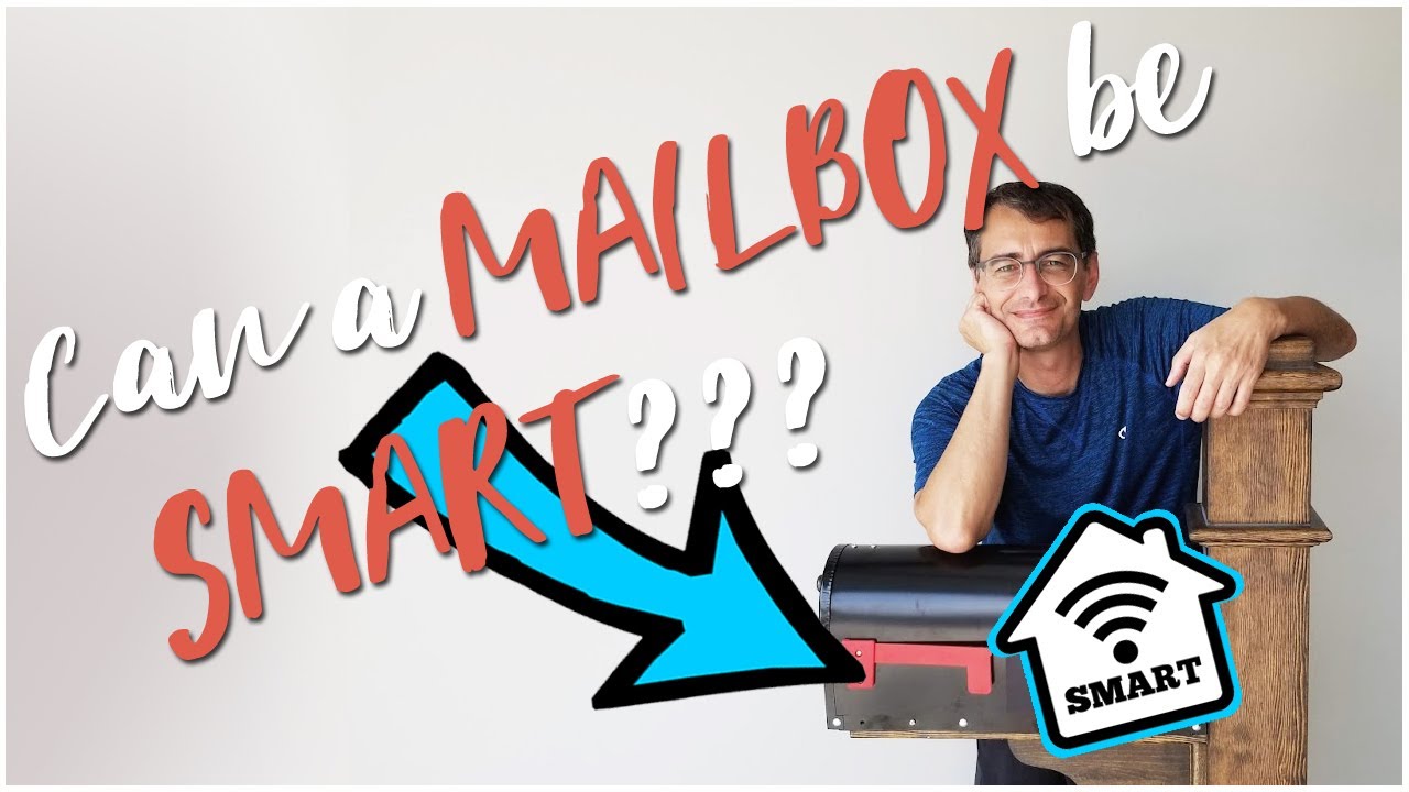 Smart House and Smart Mailbox | Our home gets smarter with a new DIY ...