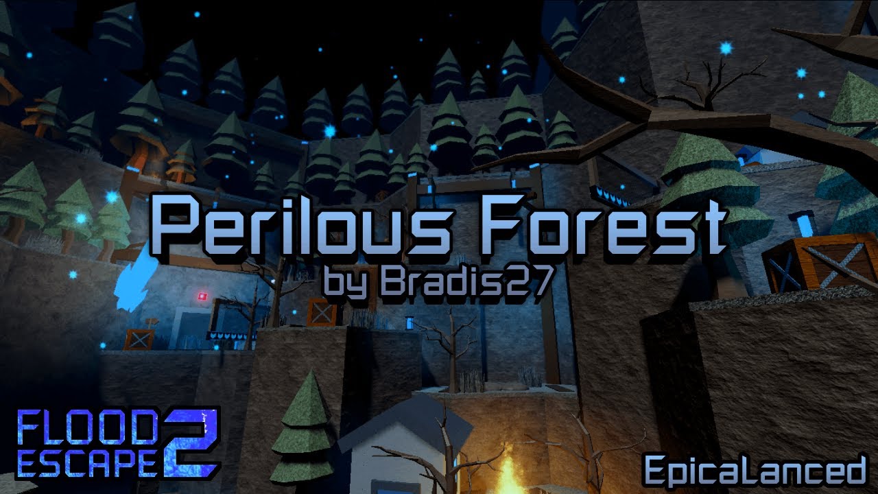 Perilous Forest [Insane] by Bradis27 | Flood Escape 2: Community Maps ...