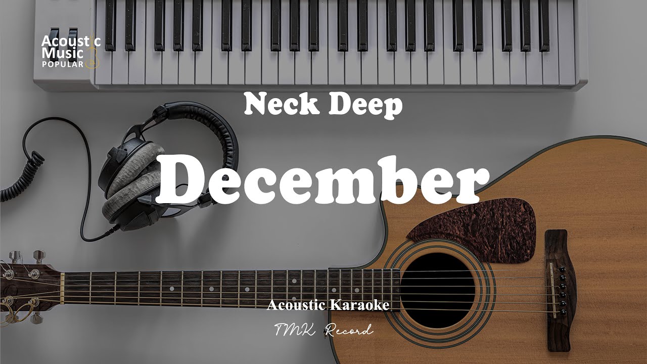 Neck Deep - December (Karaoke and Lyric) - YouTube