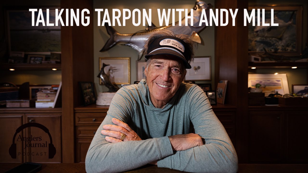 Olympian Andy Mill Joins the Anglers Journal Podcast to Talk Tarpon ...