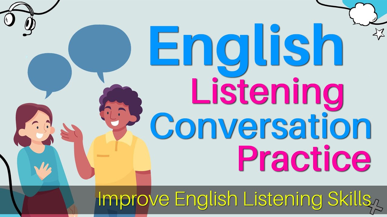 English Listening & Conversation Practice - Improve English Listening ...