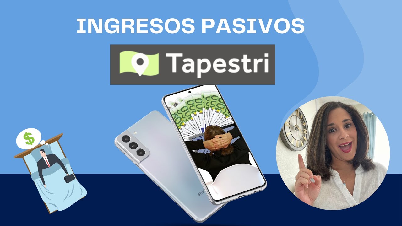 APP TAPESTRI | Como Comenzar a Generar Ingresos Pasivos - YouTube