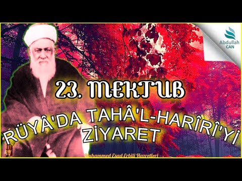 23. MEKTUB - RÜYÂ'DA TAHÂ'L-HARÎRÎ'Yİ ZİYARET - Muhammed Esad Erbili Hazretleri (K.s.)