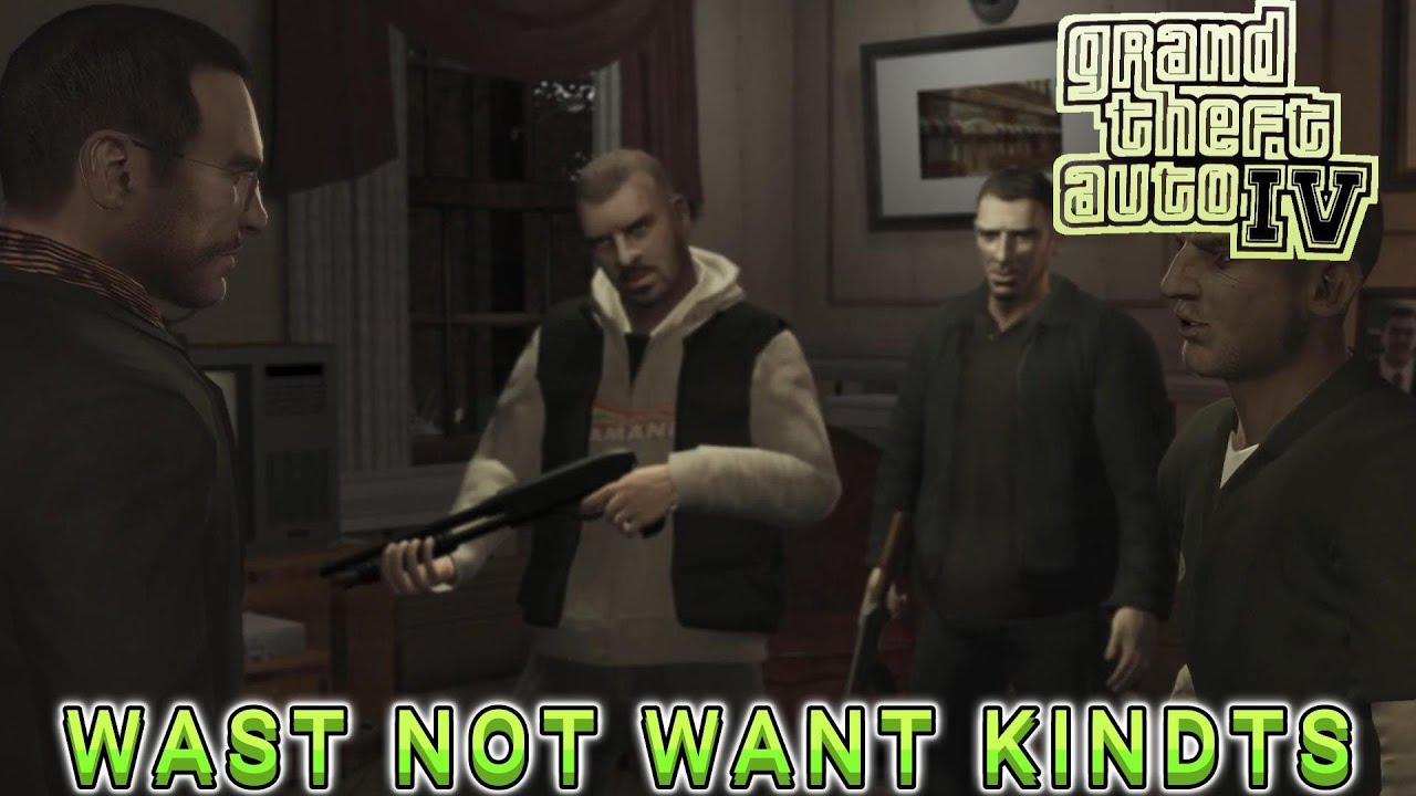 gta 4 waste not want kindst - YouTube