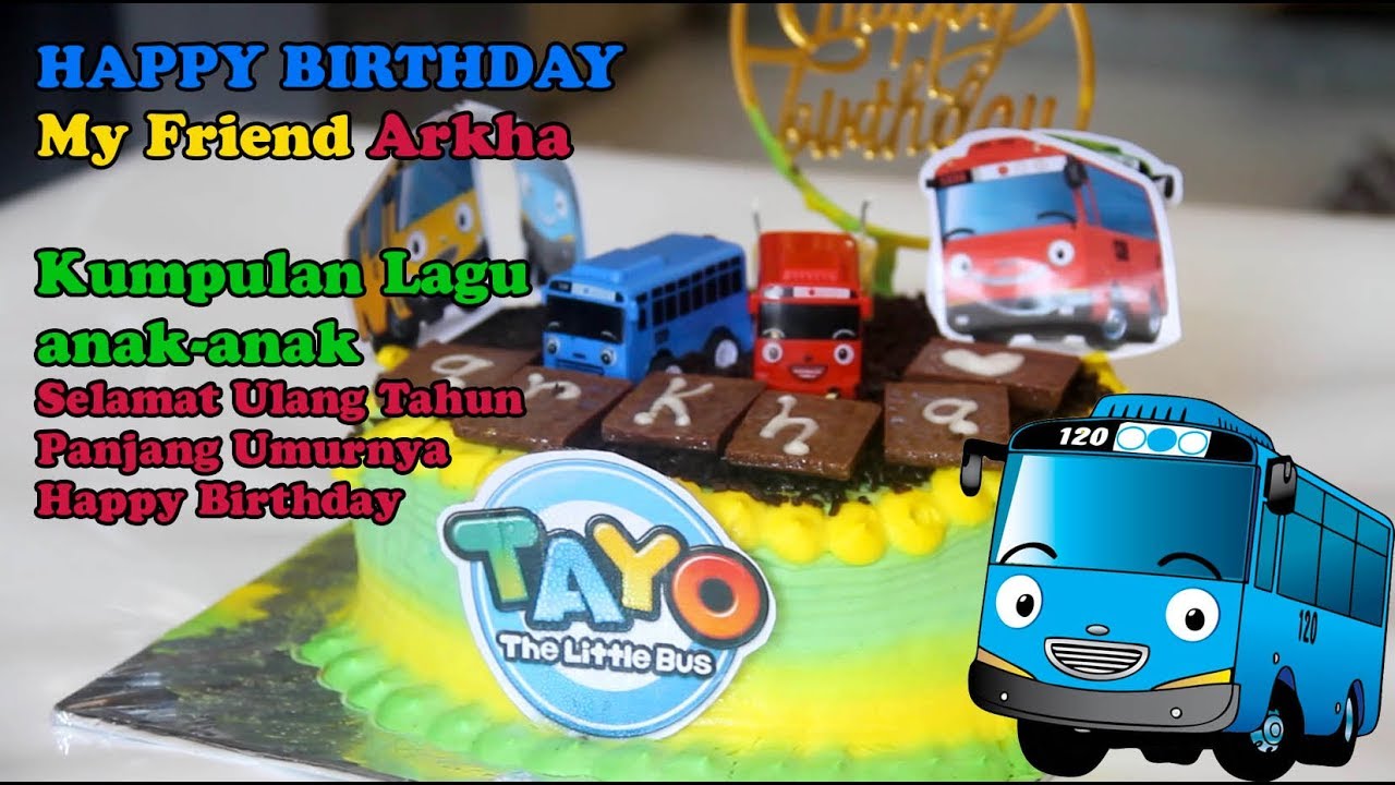 HAPPY BIRTHDAY TO YOU - LAGU ANAK POPULER - PANJANG UMURNYA - ARKHA ...