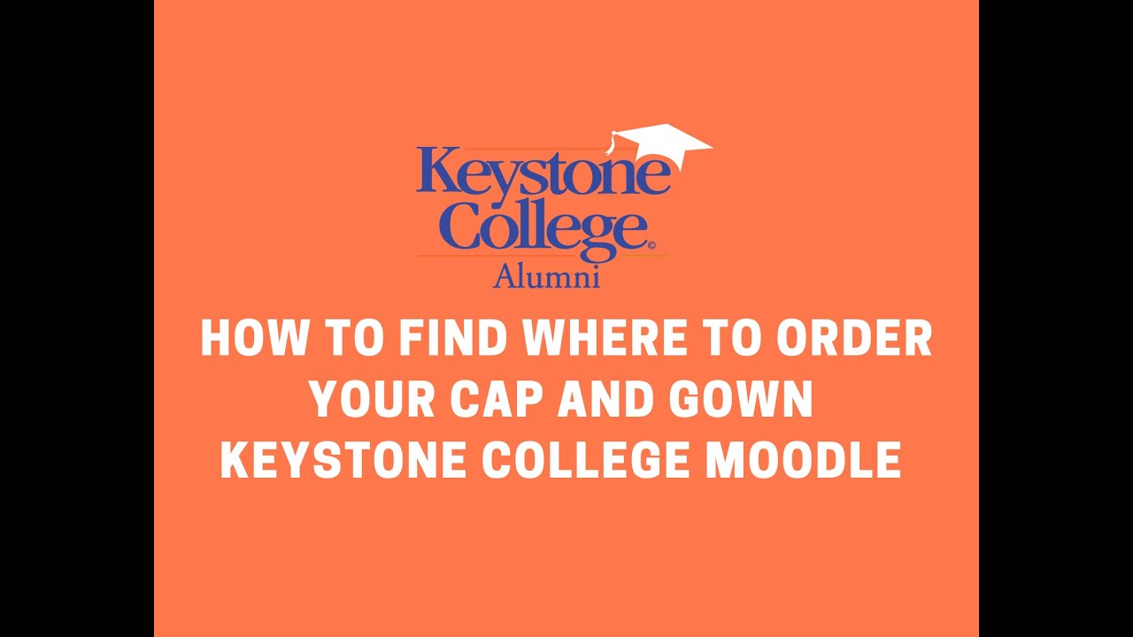 How to find where to order cap and gown - Keystone College Moodle - YouTube