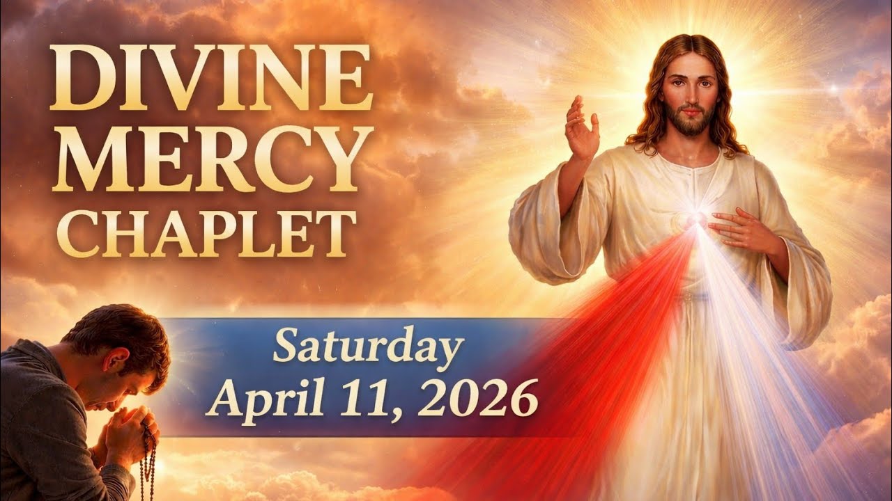 Divine Mercy Chaplet | Saturday Easter Octave Prayer April 11, 2026 🙏 ️ ...