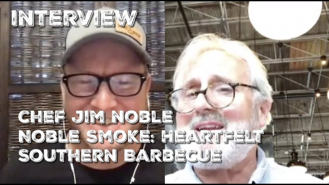 Chef Jim Noble - Noble Smoke - Charlotte, North Carolina - Interview ...