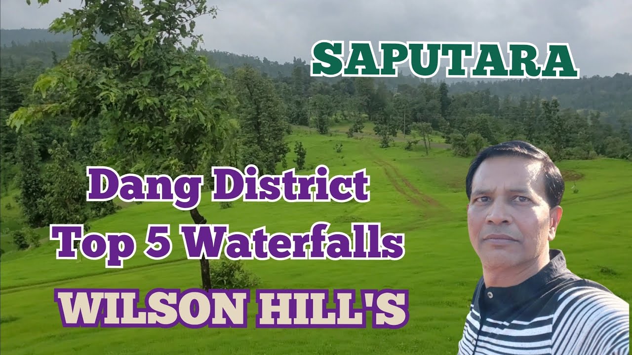 Top Five Waterfalls in Dang District, Saputara Wilson Hills, Pampa ...