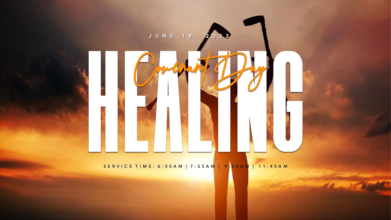 COVENANT DAY OF HEALING SERVICES | 18, JUNE 2023 | FAITH TABERNACLE ...