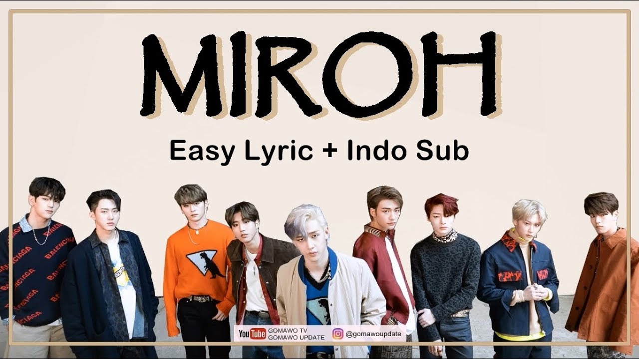 Easy Lyric STRAY KIDS - MIROH by GOMAWO [Indo Sub] - YouTube