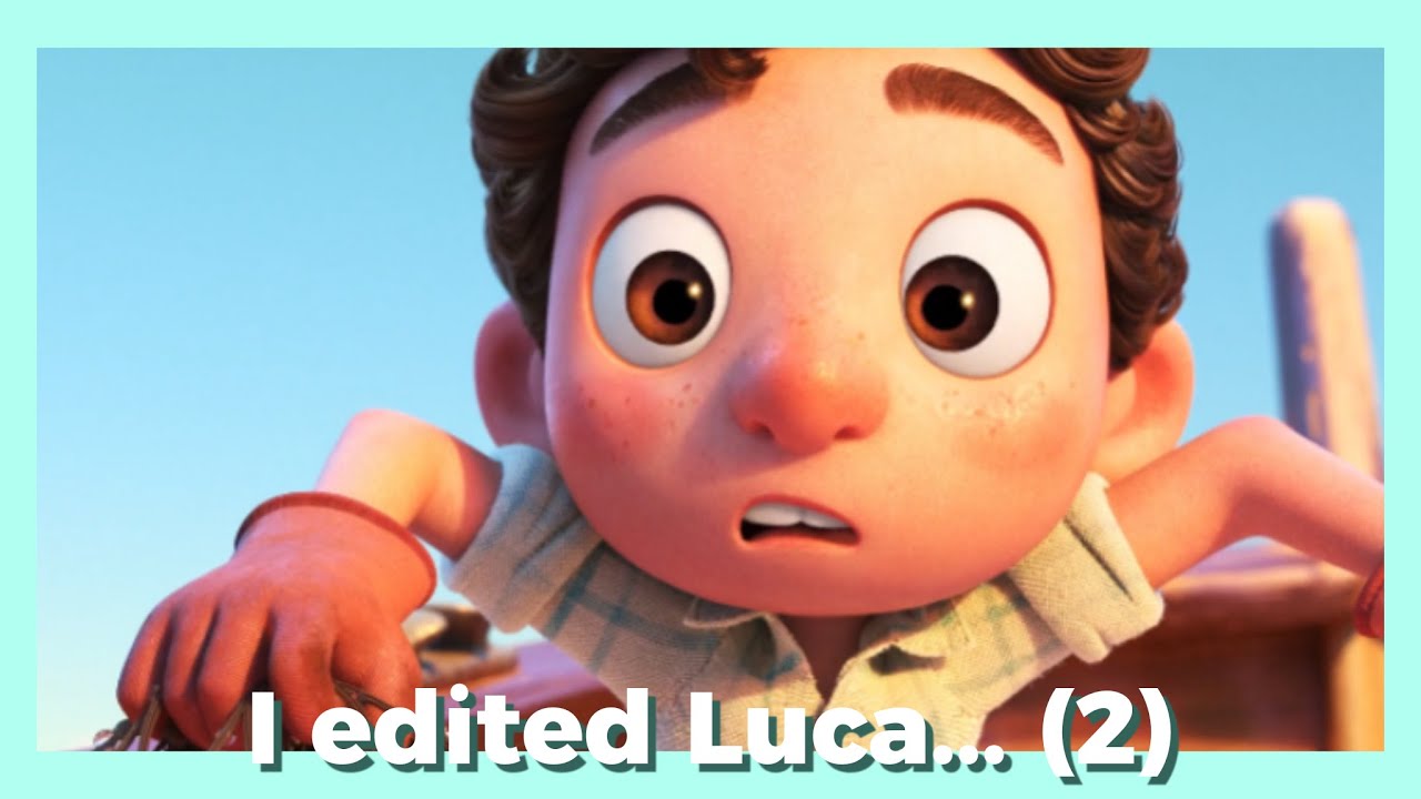 I edited Luca... (2) - YouTube