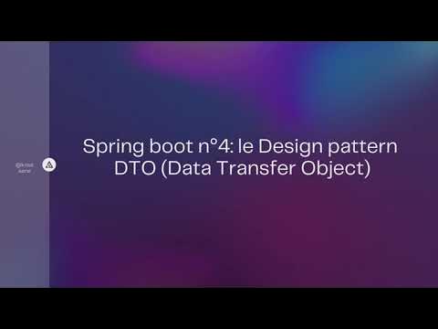 Atelier n°4 Spring boot: le Design pattern DTO (Data Transfer Object) - YouTube