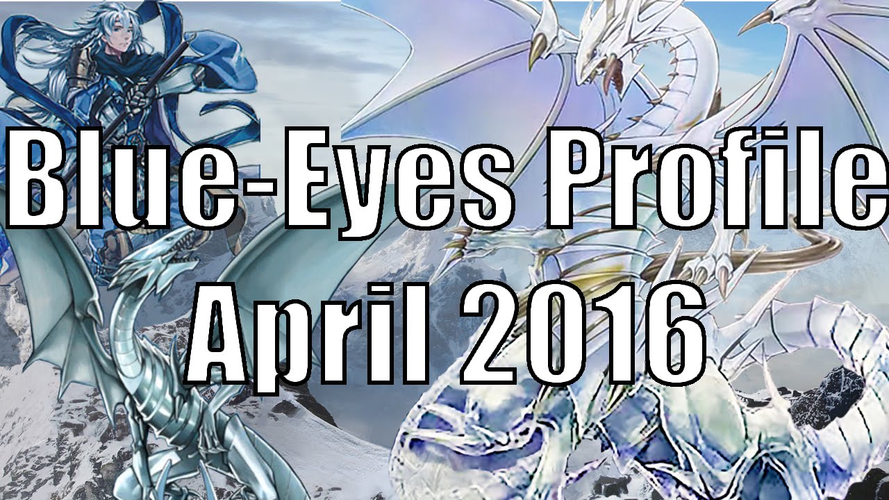 Blue-Eyes Profile: April 2016 - YouTube