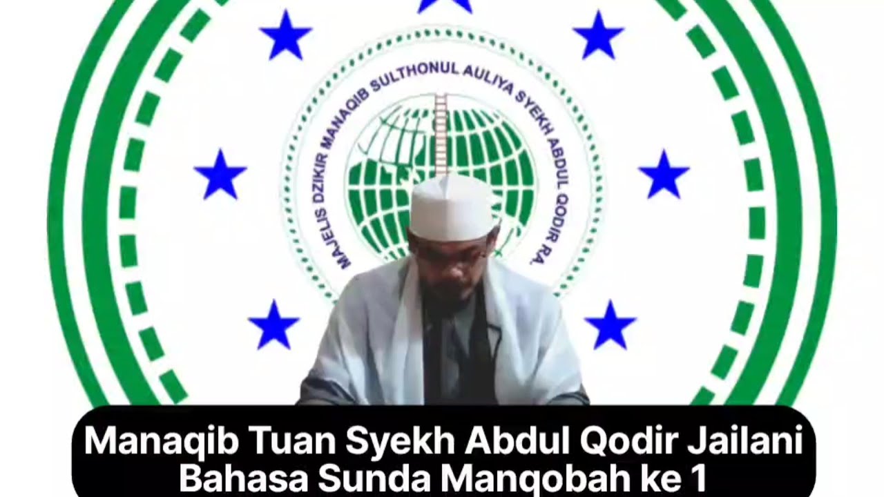 Manqobah ke 1 Manaqib Tuan Syekh Abdul Qodir Jailani versi Bahasa Sunda ...