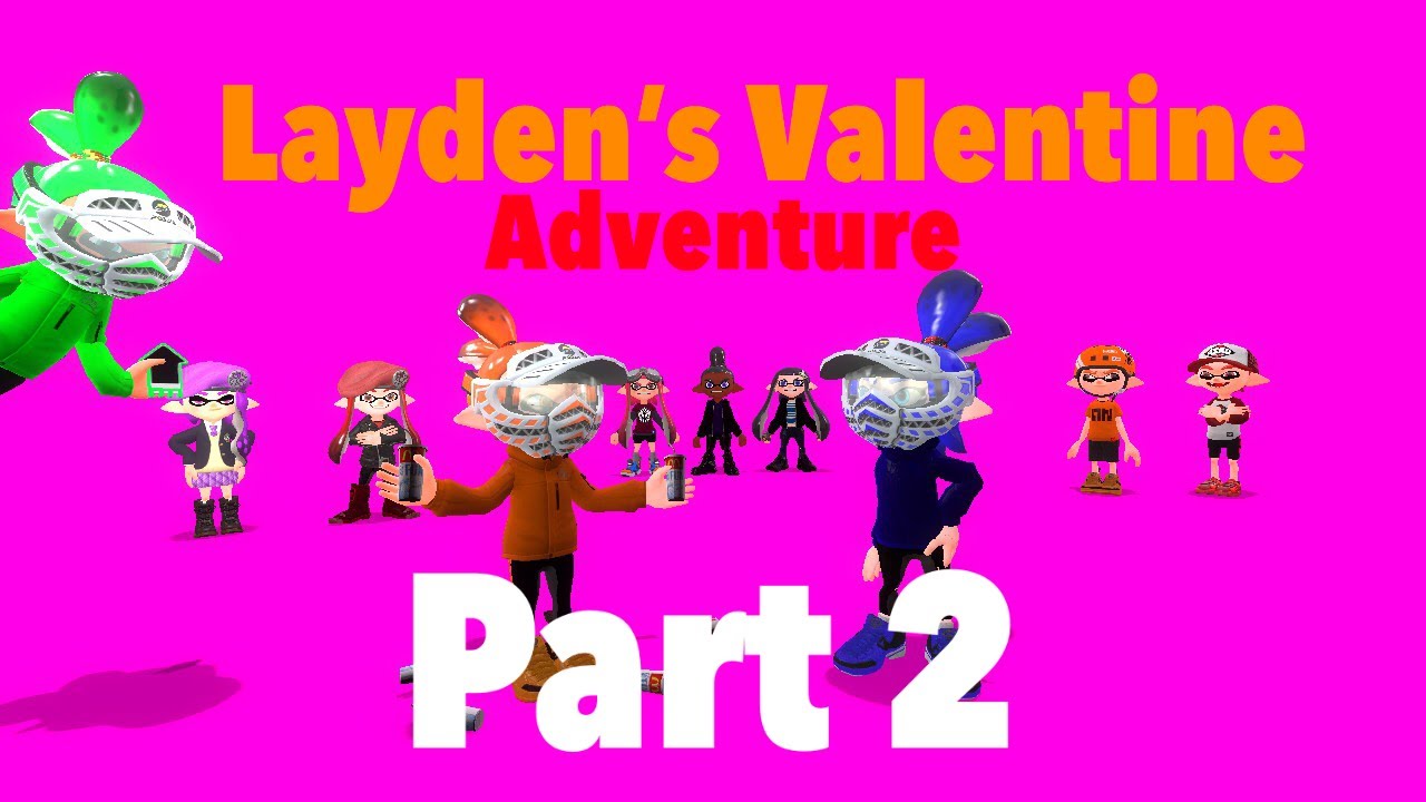 :Splatoon GMOD: Layden’s Valentine Adventure (Ft. Brain Jackson and his ...