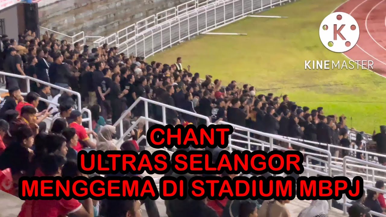 Chant Ultras Selangor di stadium MBPJ‼️ - YouTube