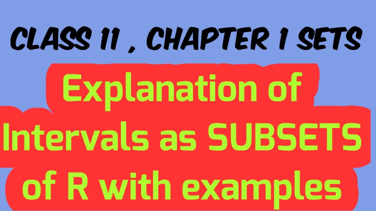 CBSE 11 , Chap 1 , sets ,Interval as subsets of R - YouTube
