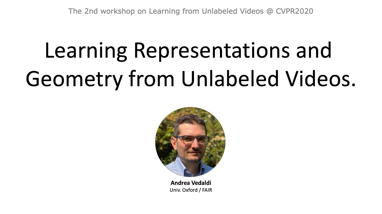 Andrea Vedaldi - Learning Representations and Geometry from Unlabelled ...