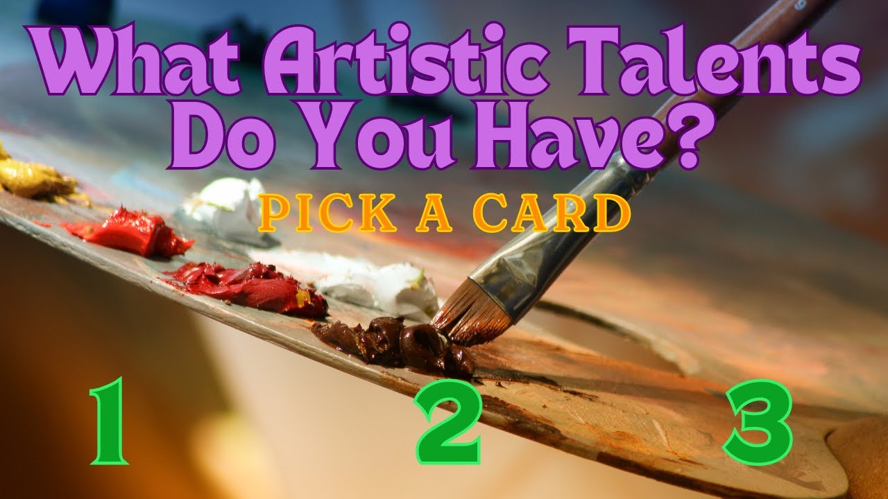 What Artistic TALENTS Do You Possess? 🏆🤹🏻‍♀️🎤🎨🎭Pick A Card Tarot ...