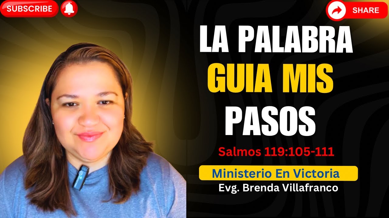 LA PALABRA GUIA MIS PASOS—SALMOS 119:105-111. - YouTube