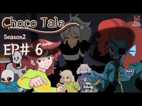 【Undertale動畫】Choco-Tale 第二季 #6 (中文字幕) - YouTube