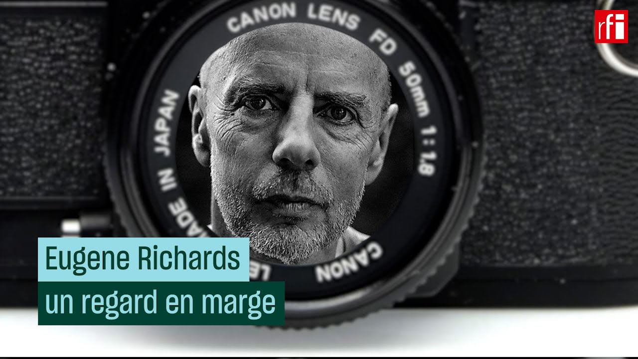 Eugene Richards, un regard en marge • RFI - YouTube
