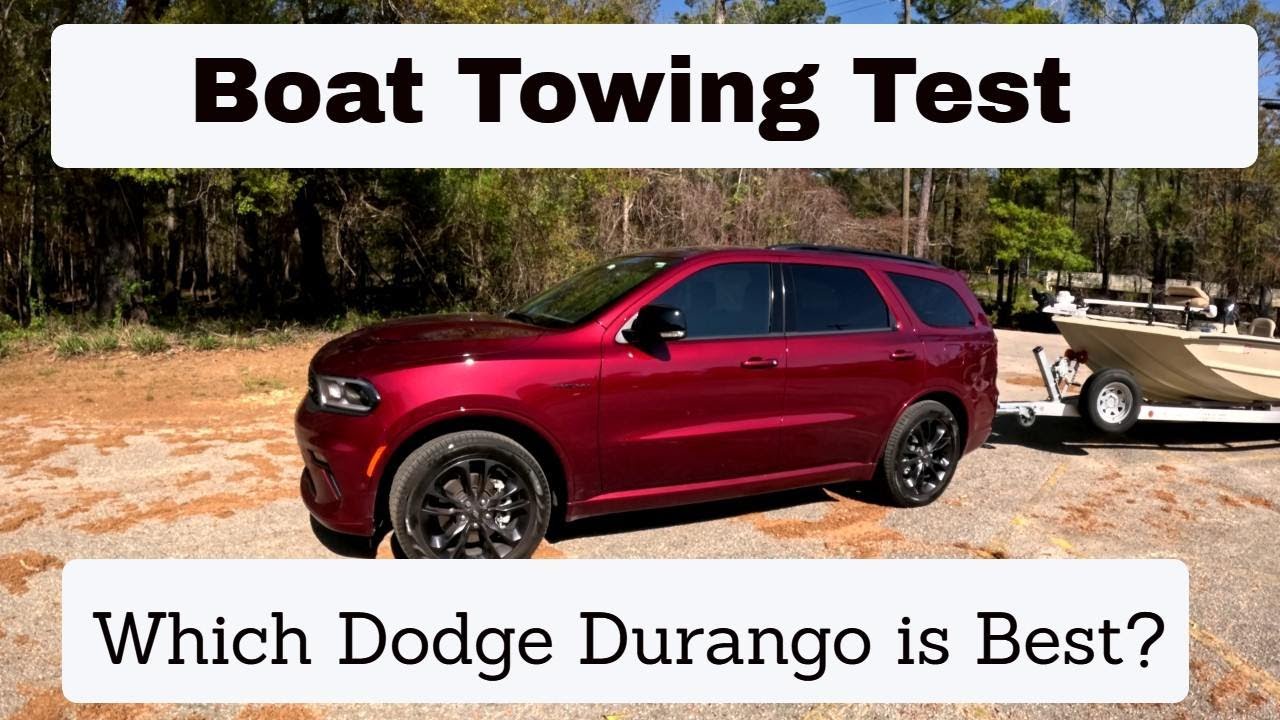 Boat Towing Test, Which Dodge Durango is Best? - YouTube
