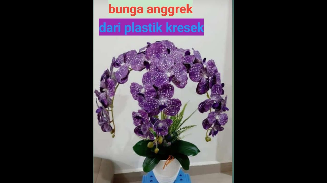 WOWWW!!CARA MEMBUAT BUNGA ANGGREK DARI PLASTIK || CANTIK BANGEETT - YouTube