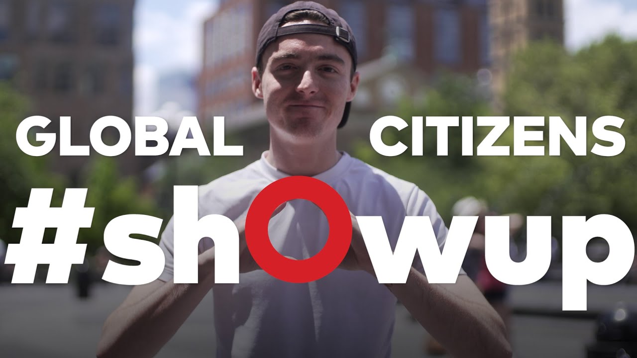 Global Citizens #shOwup - YouTube