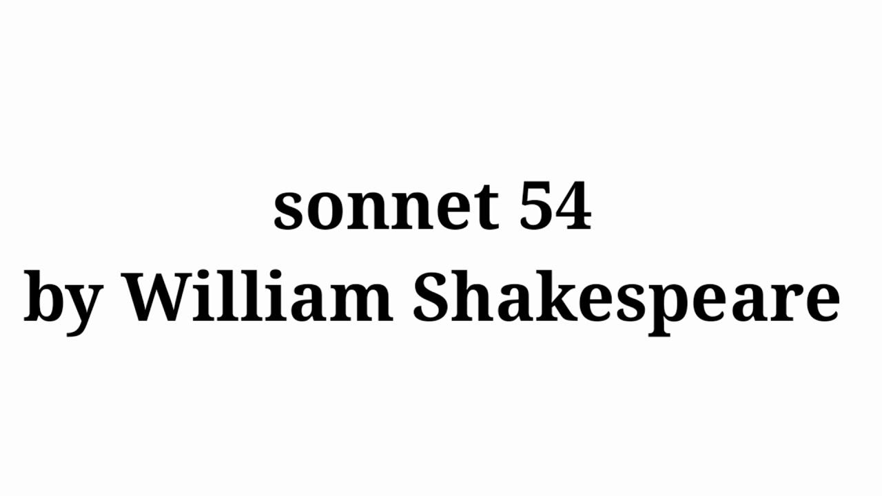 SONNET 54 BY WILLIAM SHAKESPEARE EASY AnD SIMPLE EXPLAINATION BY ...