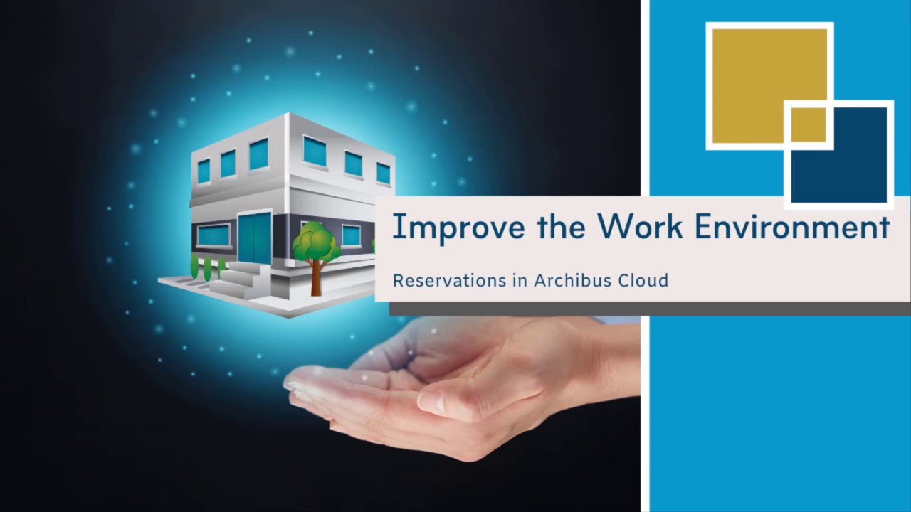 Improve the Work Environment - Reservations in Archibus Cloud - YouTube