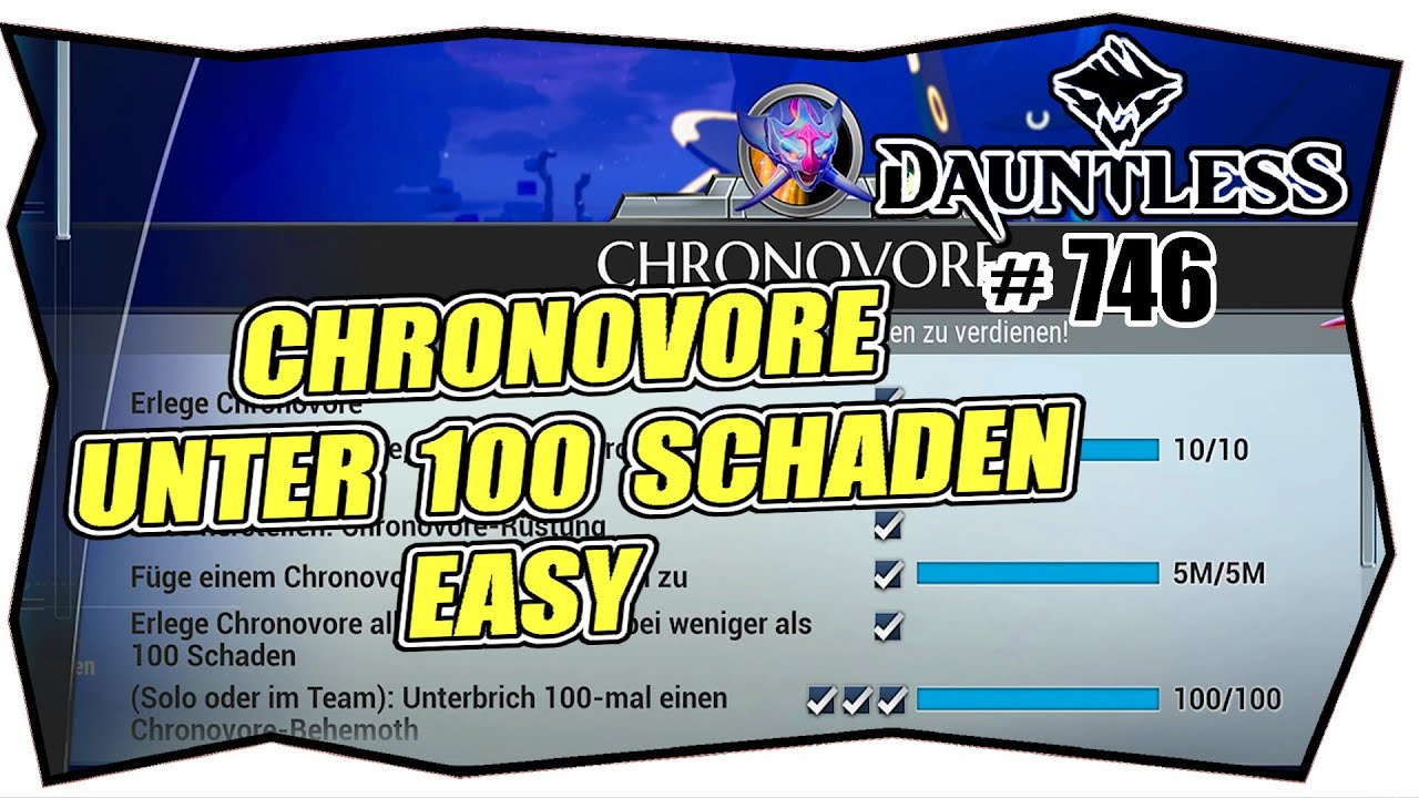 DAUNTLESS #746 CHRONOVORE weniger als 100 Schaden ★ LICHT ESKALATION ...
