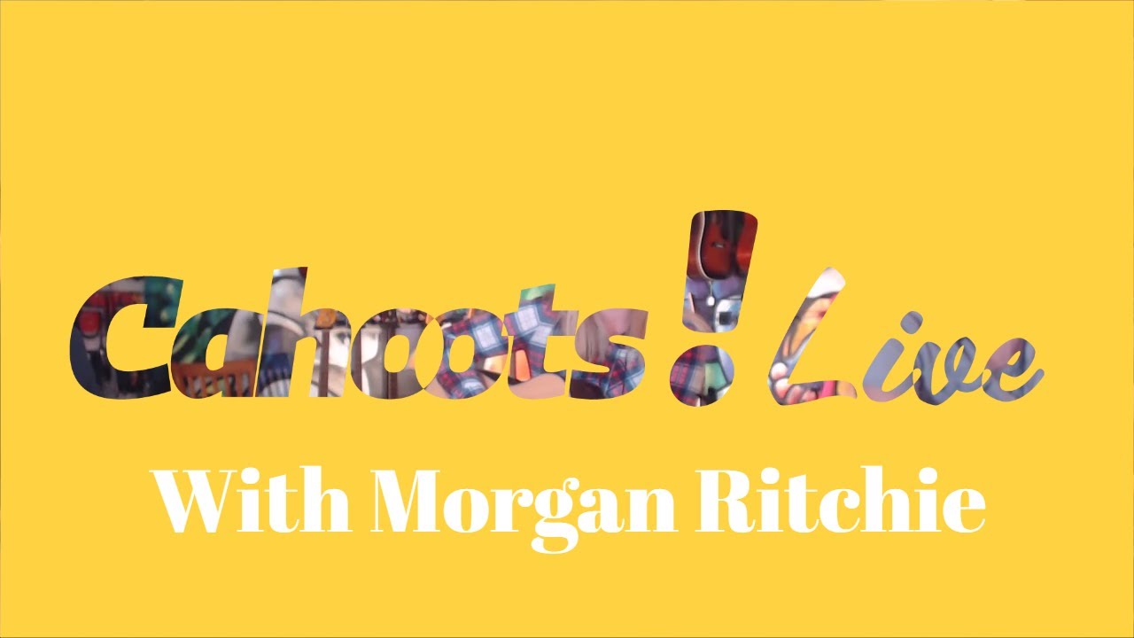 Cahoots Live! with Morgan Ritchie - YouTube