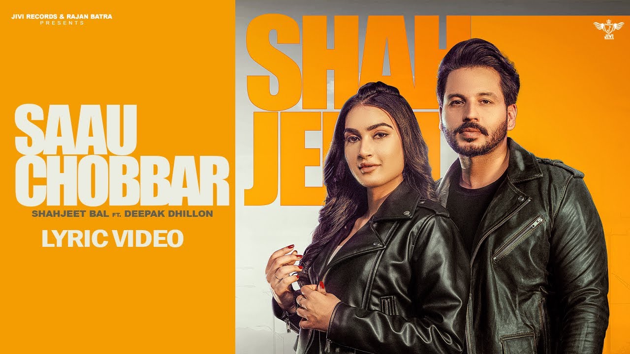 Punjabi New Song 2024 | Saau Chobbar | Shahjeet Bal | Gur Sidhu ...