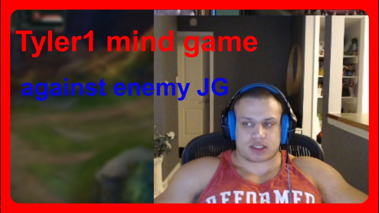 Tyler1 mind game strategy against enemy jungler../ Tyler1 Stream ...