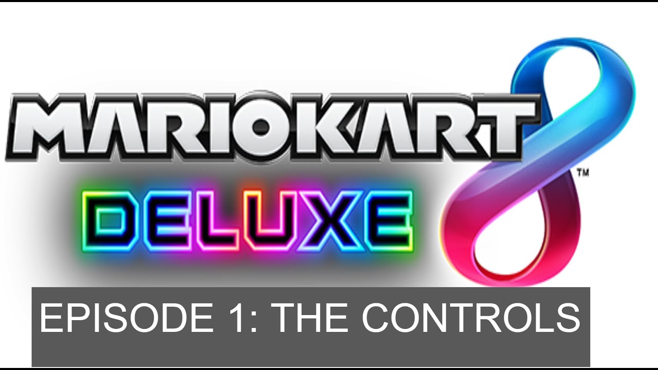 Mario Kart 8 Deluxe Tutorials: Episode 1 The Controls - YouTube