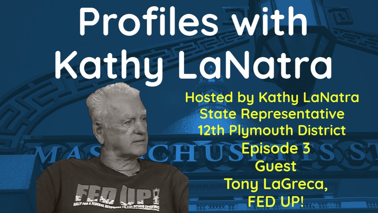 Profiles with Representative Kathy LaNatra | Episode 3: Guest Tony ...