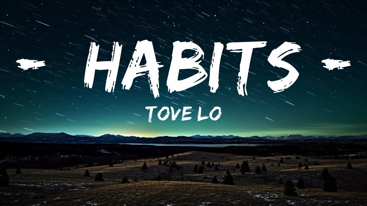 Tove Lo - Habits (Stay High) (Lyrics) |The World Of Music - YouTube
