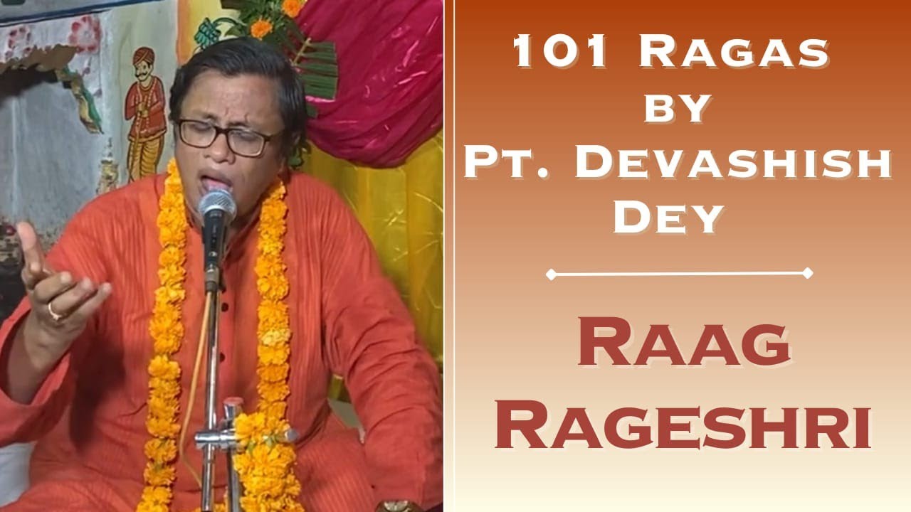 11. Raag Rageshree / Rageshri by Pt. Devashish Dey - YouTube