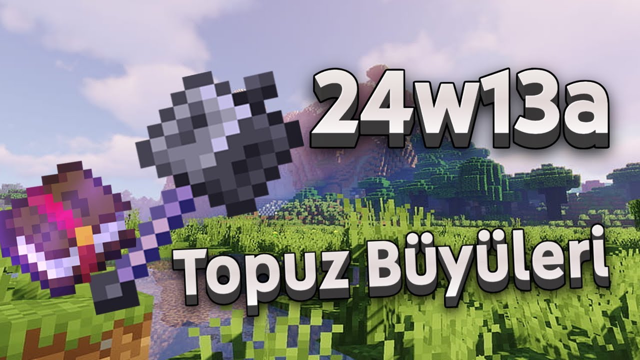 Topuz Büyüleri | Minecraft 24w13a 1.21 Güncellemesi - YouTube