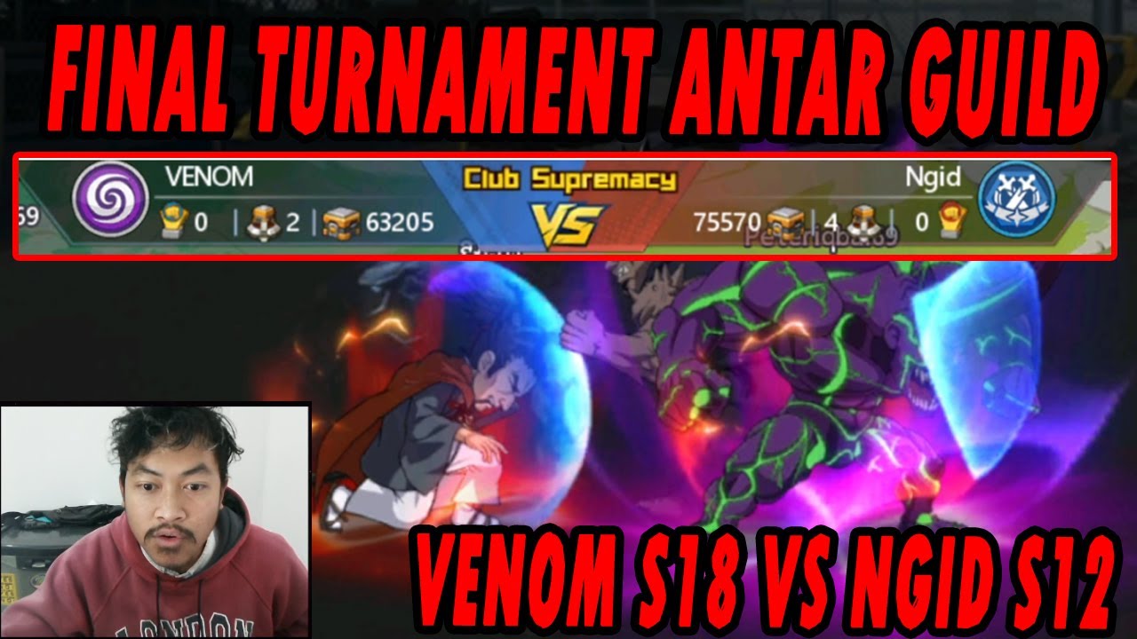 🔥🔥FINAL TURNAMENT ANTAR GUILD!! VENOM S18 MELAWAN NGID S12 [ADU BGNG ...