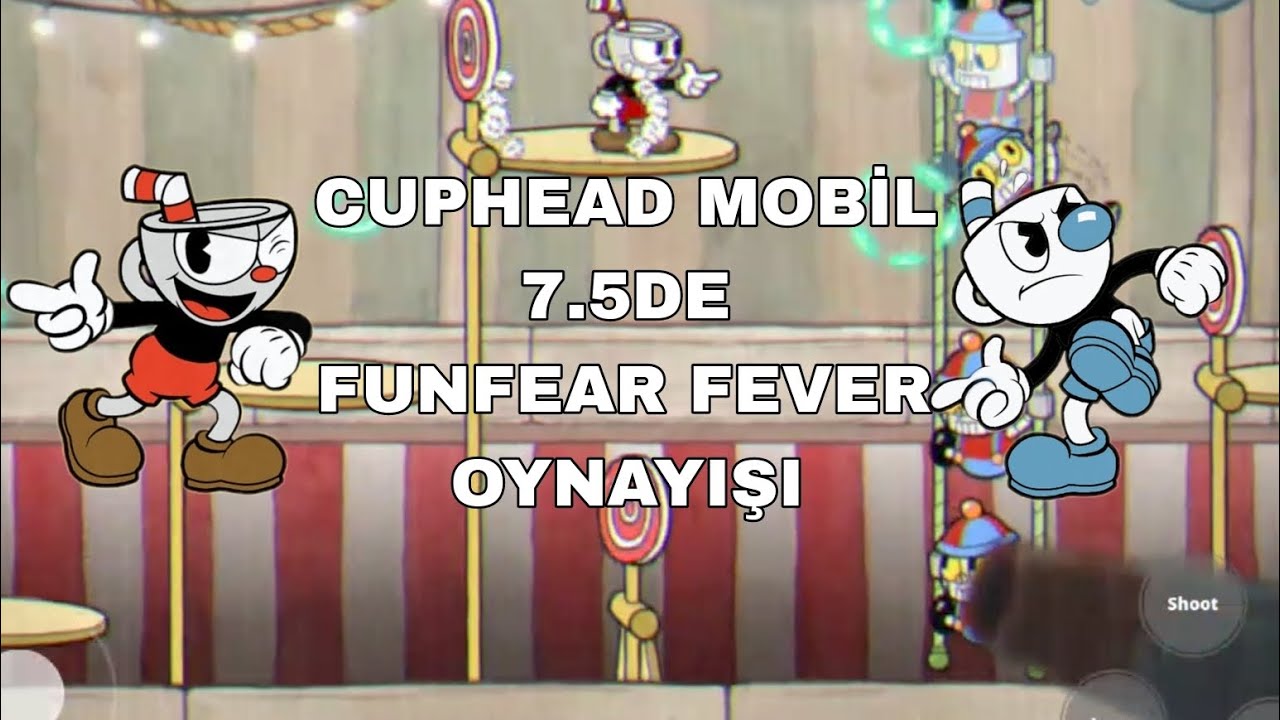 CUPHEAD FUNFEAR FEVER RUN & GUN BÖLÜMÜ OYNAYIŞI - Cuphead Mobile 7.5 ...
