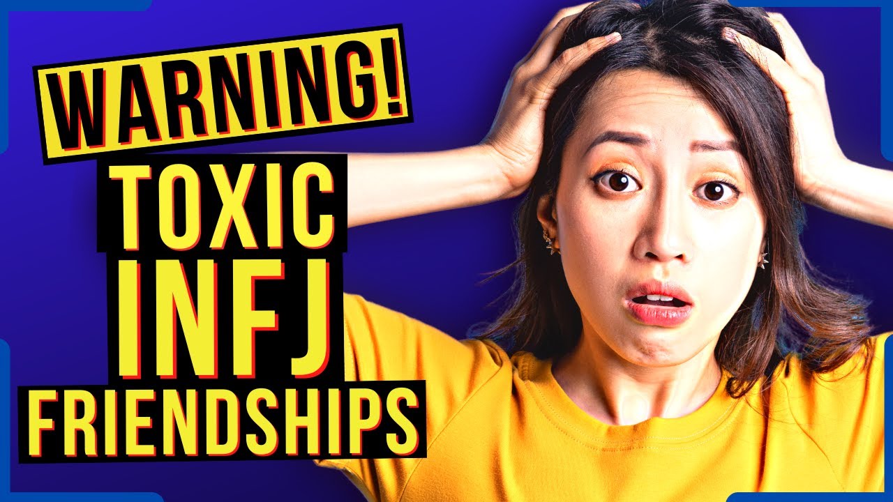 8 Signs An INFJ Is In A TOXIC Friendship - YouTube