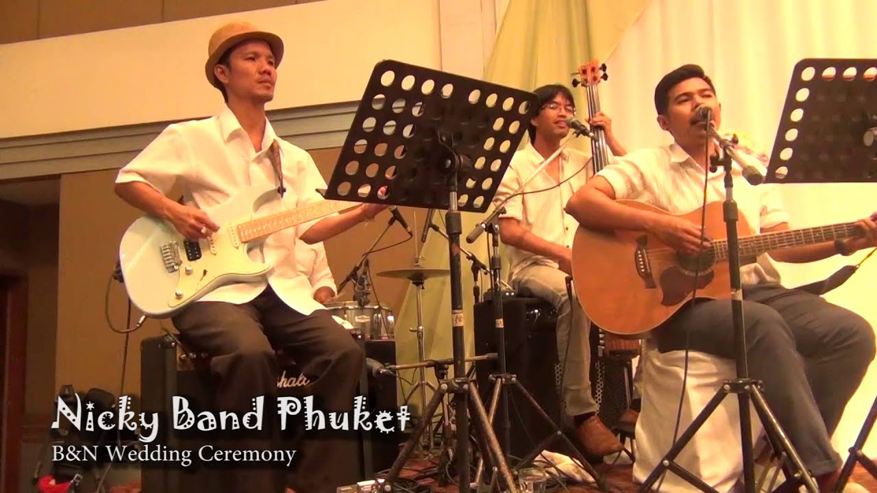 Nicky Band Phuket - @ B&N Wedding Ceremony #2 - YouTube