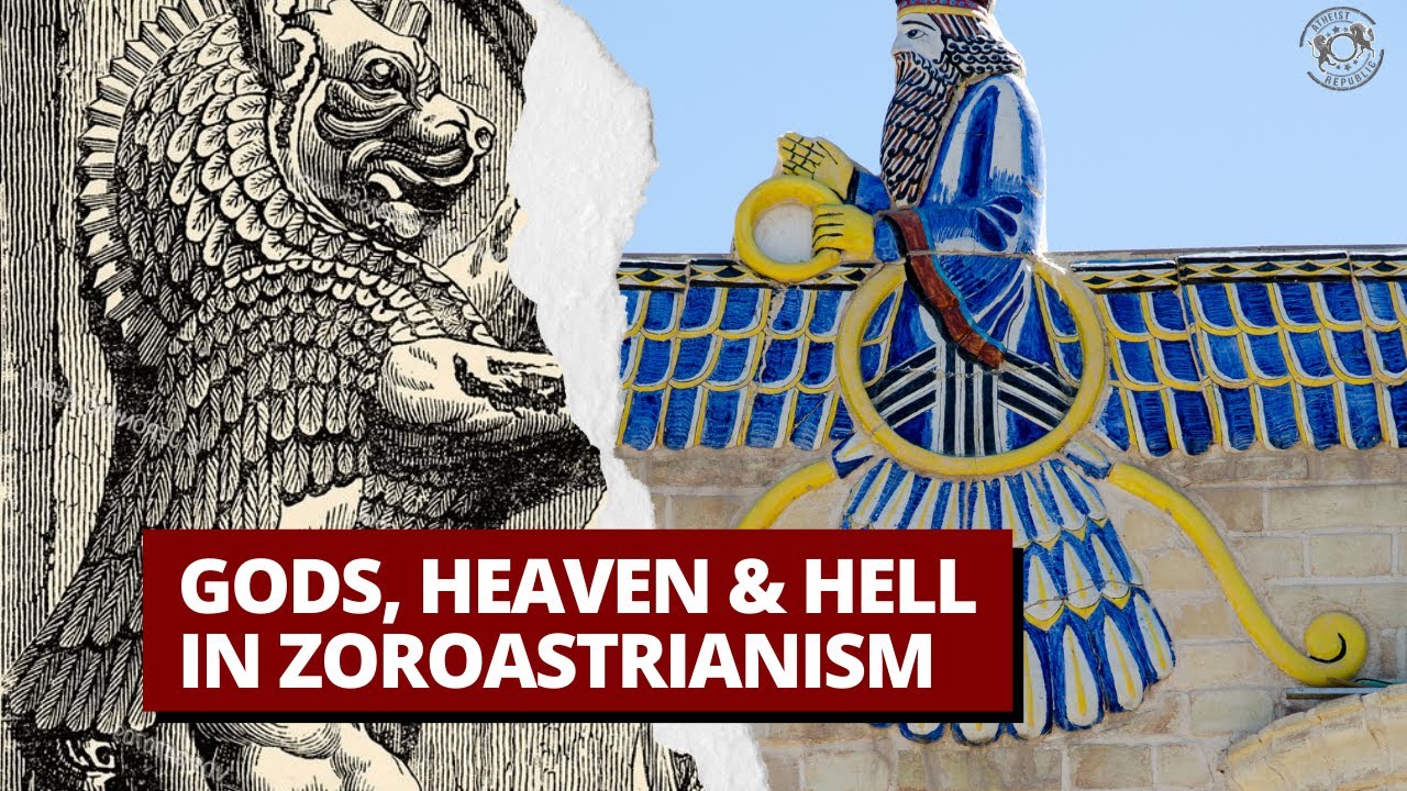 Gods, Heaven & Hell in Zoroastrianism - YouTube