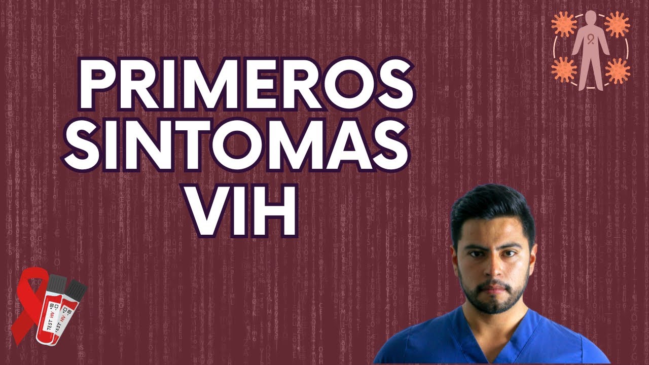 Primeros Sintomas del VIH | Ya para que lo entiendan bien.... - YouTube